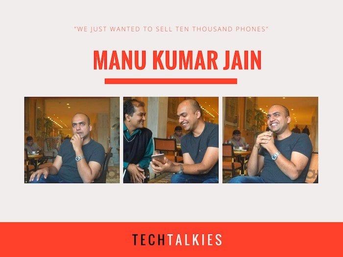 [TechTalkies]“我们只想卖出一万部手机” – Manu Jain，小米印度