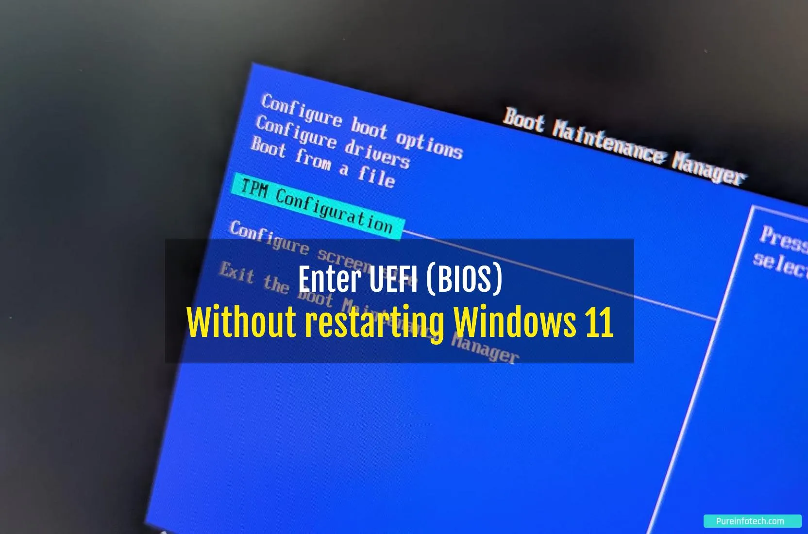 如何在不重新启动 Windows 11、10 的情况下访问 UEFI (BIOS) - 数字指南